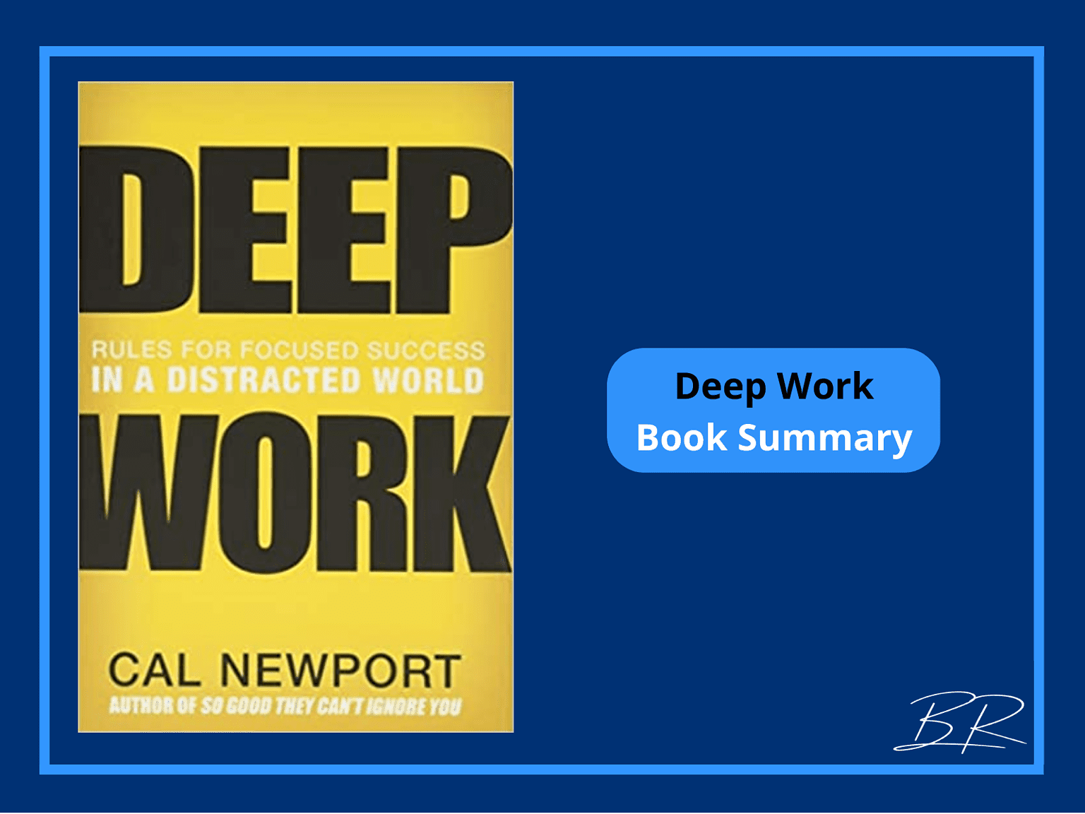 Deep Work Book Summary: Rules For Focused Success In A Distracted World ...